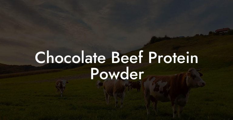 Chocolate Beef Protein Powder - Beef Liver Powders