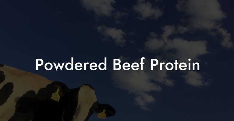 Powdered Beef Protein - Beef Liver Powders