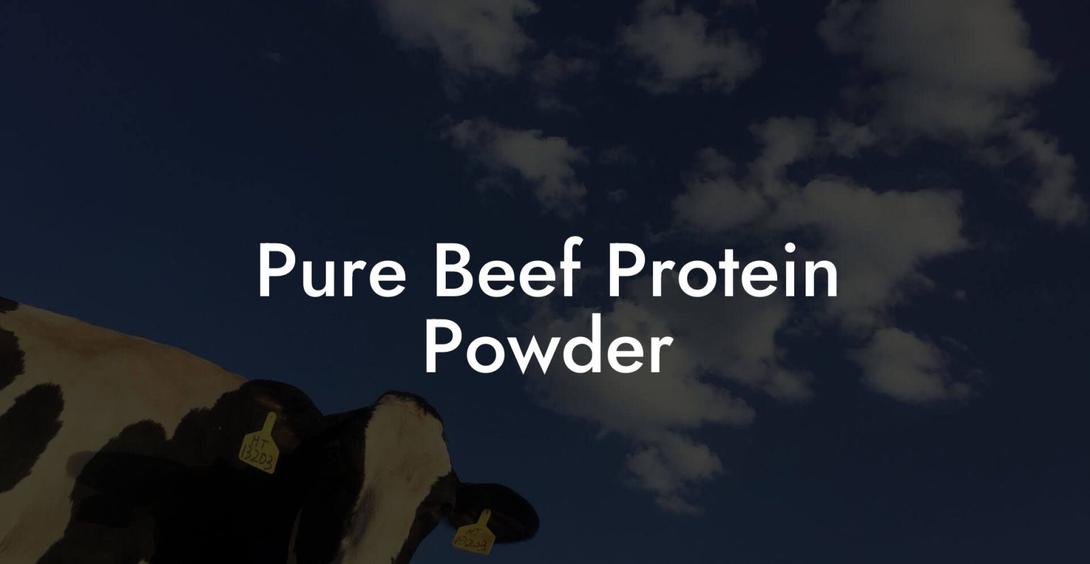 Pure Beef Protein Powder - Beef Liver Powders