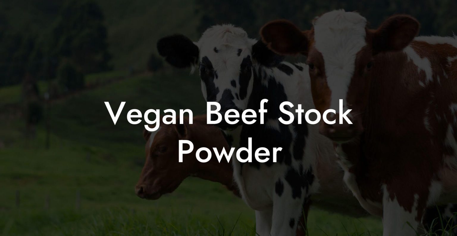 Vegan Beef Stock Powder - Beef Liver Powders